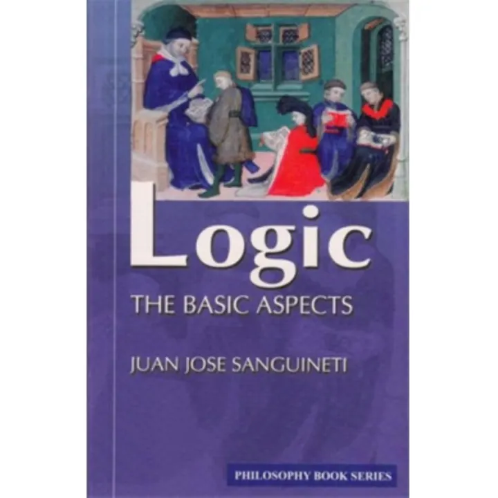 Logic: The Basic Aspects by Juan Jose Sanguineti | Lazada PH